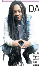 DADA RAPS A DIFFERENT TUNE, LOCKS AND ALL - PressReader