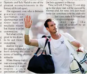 DEFY THOSE ODDS ONE LAST TIME ANDY FOR A FITTING FINAL HURRAH - PressReader