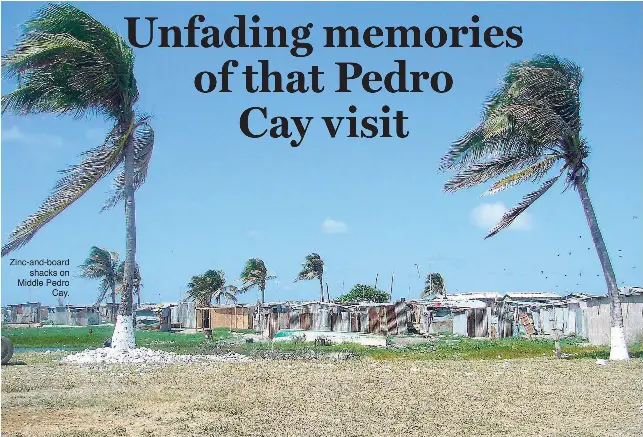 Unfading memories of that Pedro Cay visit - PressReader