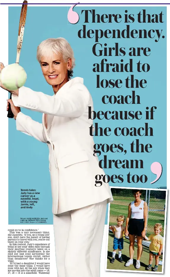 There is that dependency. Girls are afraid to lose the coach because if ...