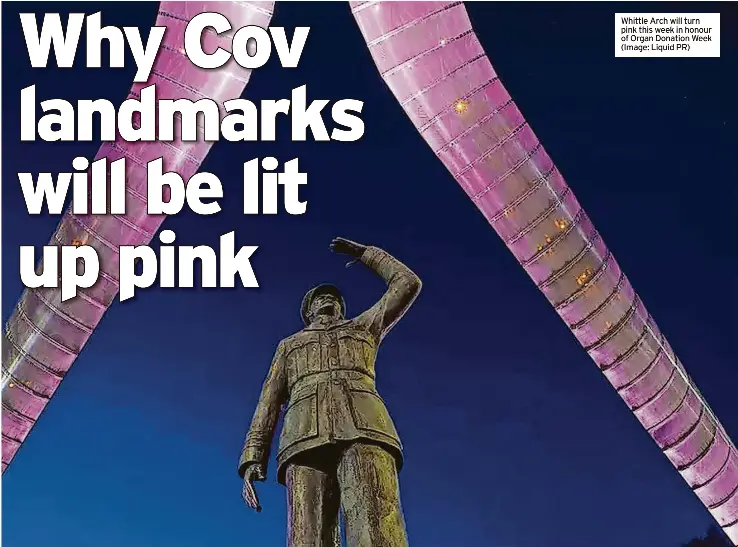 Why Cov landmarks will be lit up pink - PressReader