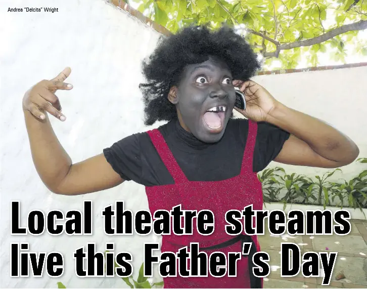 Local theatre streams live this Father’s Day - PressReader
