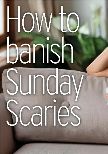 How to banish Sunday Scaries - PressReader