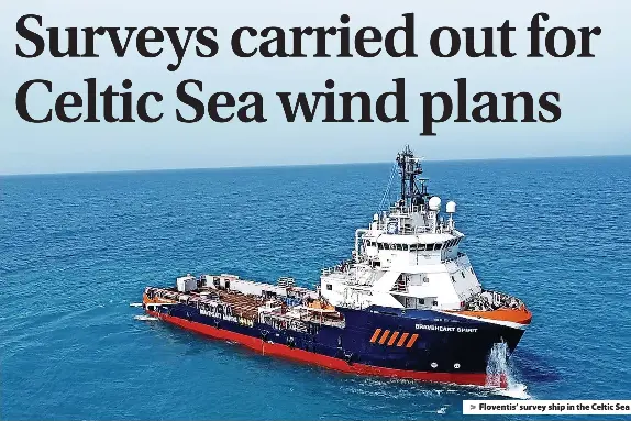 Surveys carried out for Celtic Sea wind plans - PressReader