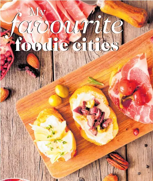 FAVOURITE FOODIE CITIES - PressReader