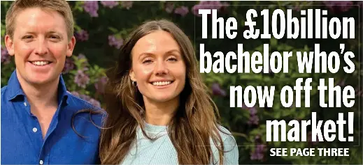 The £10billion bachelor who’s now off the market! - PressReader