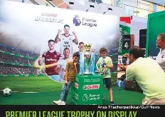 PREMIER LEAGUE TROPHY ON DISPLAY - PressReader