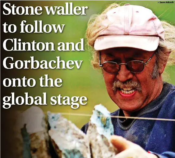 Stone waller to follow Clinton and Gorbachev onto the global stage ...