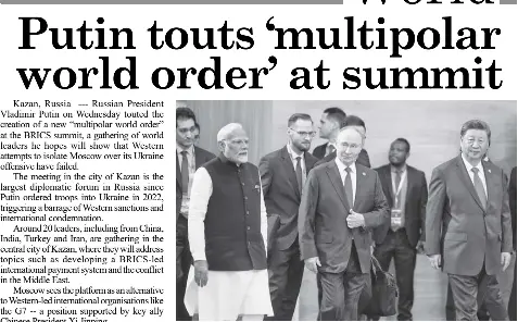 Putin touts ‘multipolar world order’ at summit - PressReader