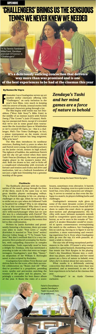 ‘CHALLENGER­S’ BRINGS US THE SENSUOUS TENNIS WE NEVER KNEW WE NEEDED - PressReader