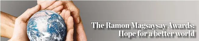 The Ramon Magsaysay Awards: Hope for a better world - PressReader