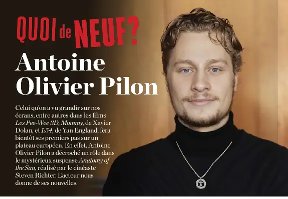 QUOI de NEUF? Antoine Olivier Pilon - PressReader