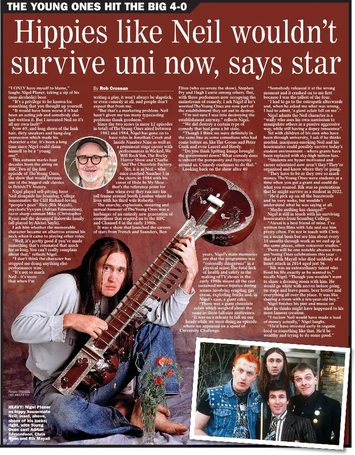 Hippies like Neil wouldn’t survive uni now, says star - PressReader