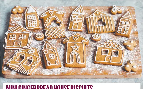 MINI GINGERBREA­D HOUSE BISCUITS - PressReader