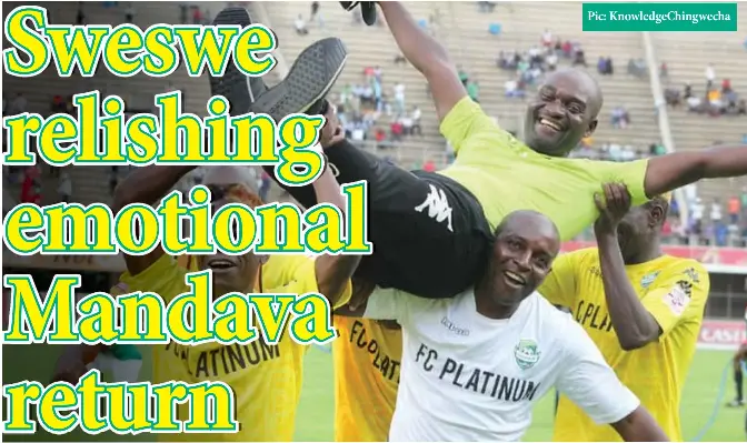 Sweswe relishing emotional Mandava return - PressReader
