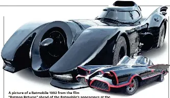 5 ICONIC BATMOBILES COMING TO AUTORAMA - PressReader