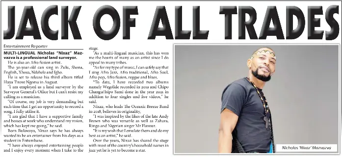 MULTI-LINGUAL Nicholas “Nixaz” Mazvazva is a profession­al land surveyor. - PressReader