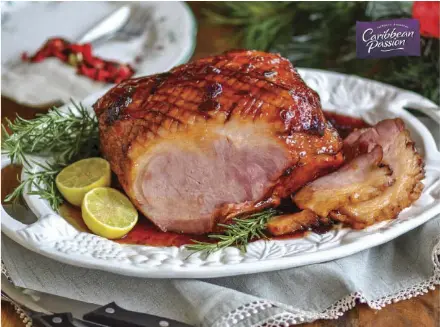 CARIBBEAN PASSION ROSEMARY LEMON CRANBERRY GLAZED HAM - PressReader