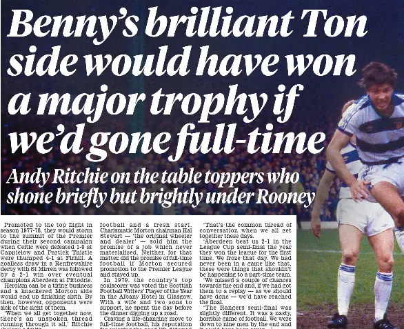 Benny’s brilliant Ton side would have won a major trophy if we’d gone full-time - PressReader