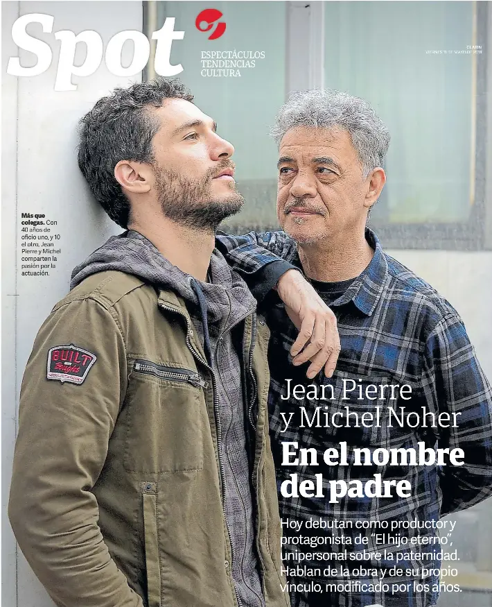 Jean Pierre y Michel Noher en la vida y en el teatro - PressReader
