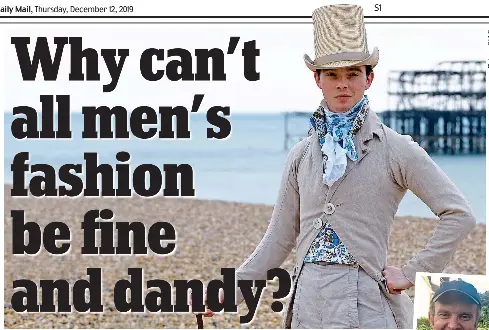 Why can’t all men’s fashion be fine and dandy? - PressReader