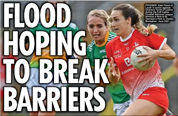 GAA FLOOD HOPING TO BREAK BARRIERS - PressReader