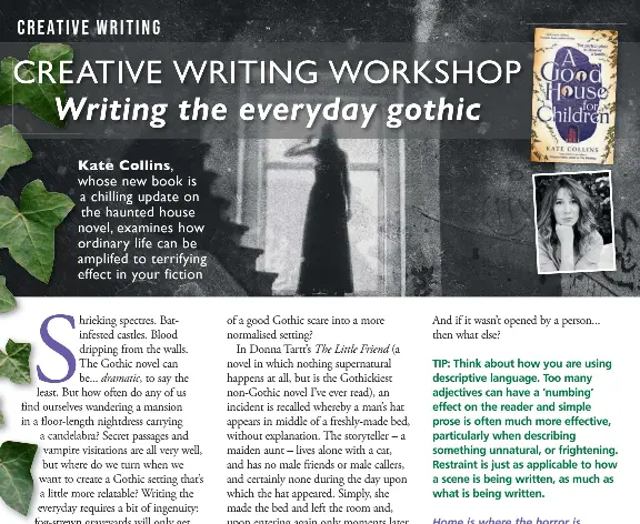 CREATIVE WRITING WORKSHOP Writing the everyday gothic - PressReader