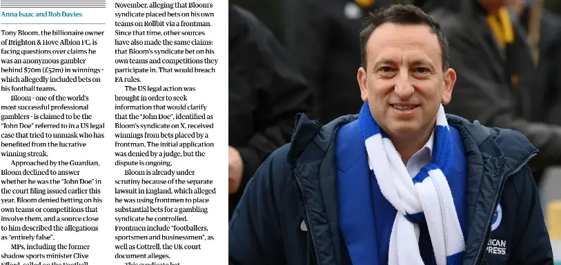 Brighton owner Tony Bloom faces questions over allegation­s he bet on ...