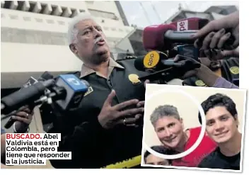 PJ ordena captura de Abel Valdivia a nivel internacio­nal - PressReader