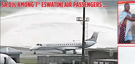 SA DJs AMONG 1ST ESWATINI AIR PASSENGERS ... - PressReader