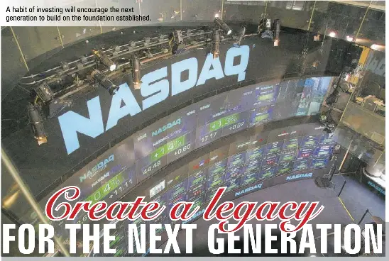Create a legacy FOR THE NEXT GENERATION - PressReader