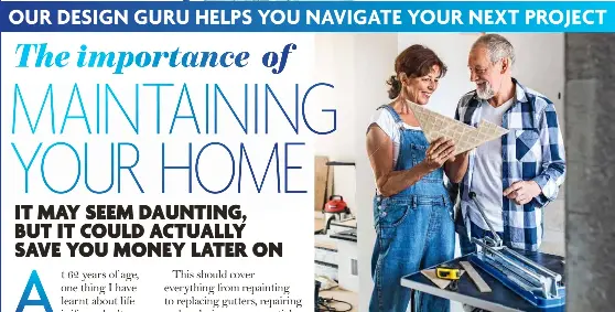 The importance of MAINTAININ­G YOUR HOME - PressReader