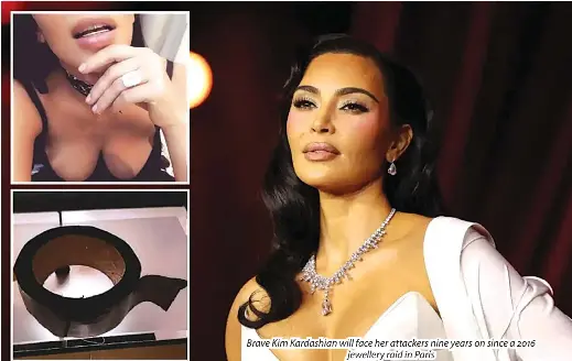 ‘KIM KARDASHIAN 12’ TO FACE JUSTICE OVER ‘HEIST’ - PressReader