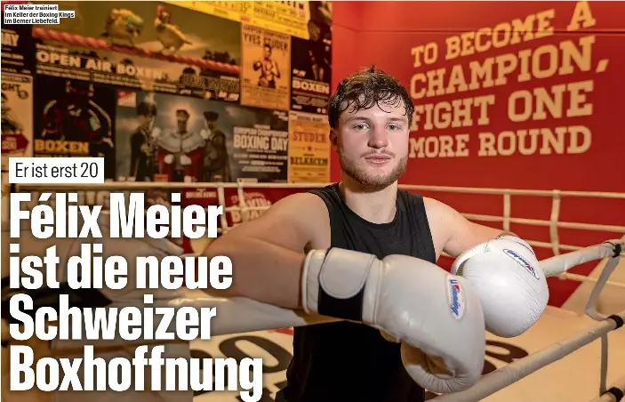 Félix Meier ist die neue Schweizer Boxhoffnun­g - PressReader