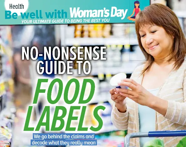 NO-NONSENSE GUIDE TO FOOD LABELS LOOK AT THE ORDER OF INGREDIENT­S - PressReader