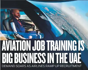 AVIATION JOB TRAINING IS BIG BUSINESS IN THE UAE - PressReader