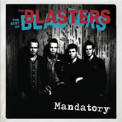 New album kicks off reissue campaign for The Blasters - PressReader