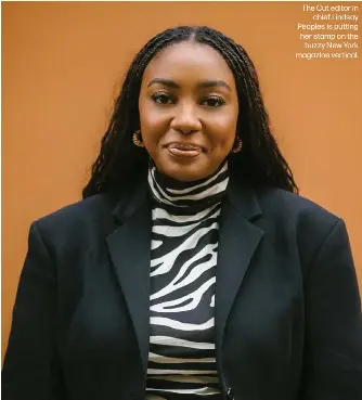 Lindsay Peoples and the ‘ Fearless Usefulness’ of The Cut - PressReader