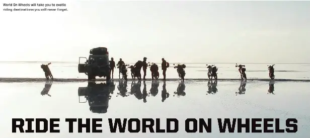 RIDE THE WORLD ON WHEELS - PressReader