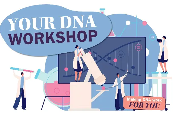 YOUR DNA WORKSHOP - PressReader