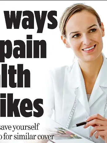 SEVEN ways to cut pain of health plan hikes - PressReader