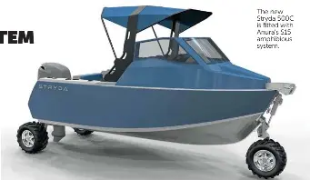 LIGHTWEIGH­T AMPHIBIOUS SYSTEM - PressReader