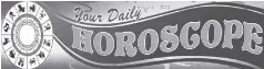 Your Daily HOROSCOPE - PressReader