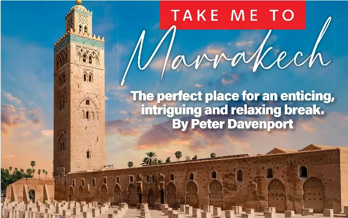 TAKE ME TO Marrakech - PressReader