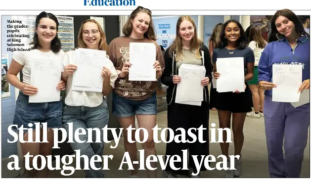 Still plenty to toast in a tougher A-level year - PressReader