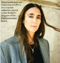 Ecco Taps Natacha Ramsay- Levi As First Creative Partner - PressReader