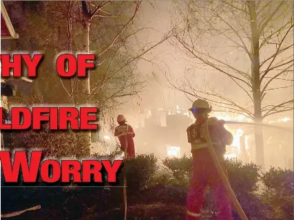 Worthy of Wildfire Worry - PressReader