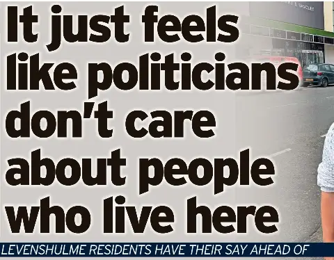 It just feels like politician­s don’t care about people who live here - PressReader