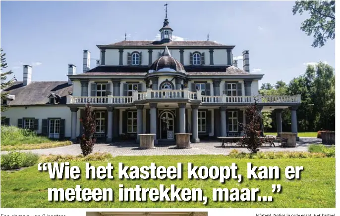 “Wie het kasteel koopt, kan er meteen intrekken, maar...” - PressReader