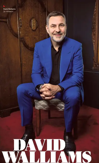 DAVID WALLIAMS IN THE HOUSE The bestsellin­g children’s author and ...